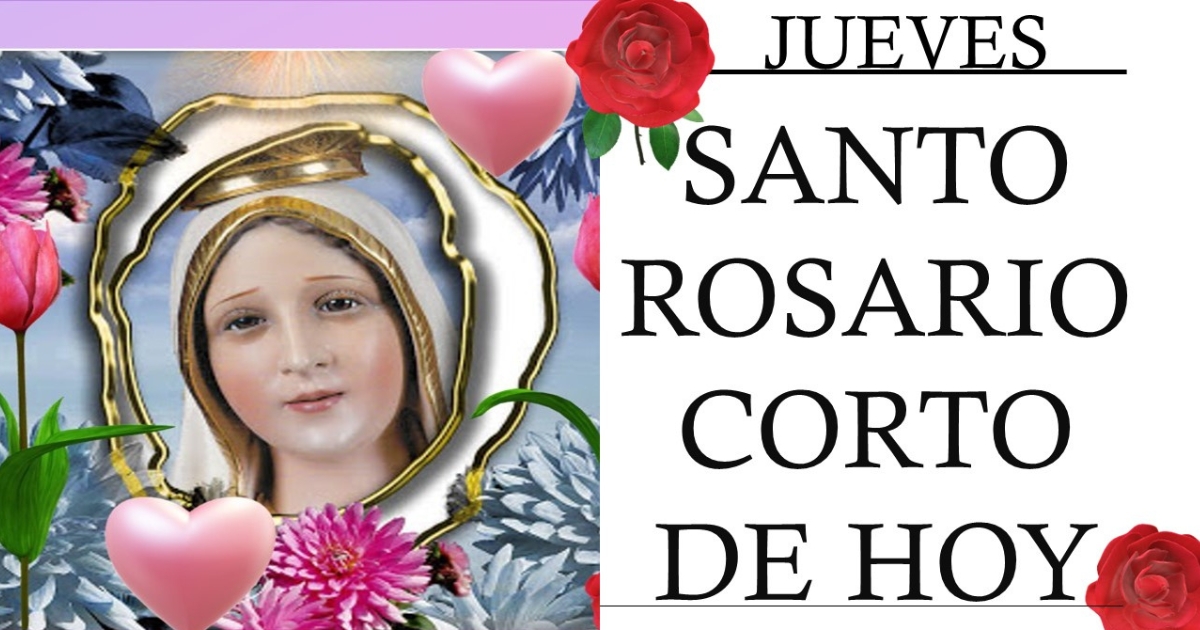 Santo Rosario Corto de Hoy Jueves | Rezo Rápido para tu Paz 🙏